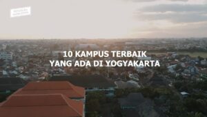 10 Universitas Terbaik di Jogja - Data Pendidikan
